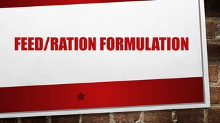 RATION FORMULATION- GRADE 9 ANIMAL PRODUCTION | PPTX