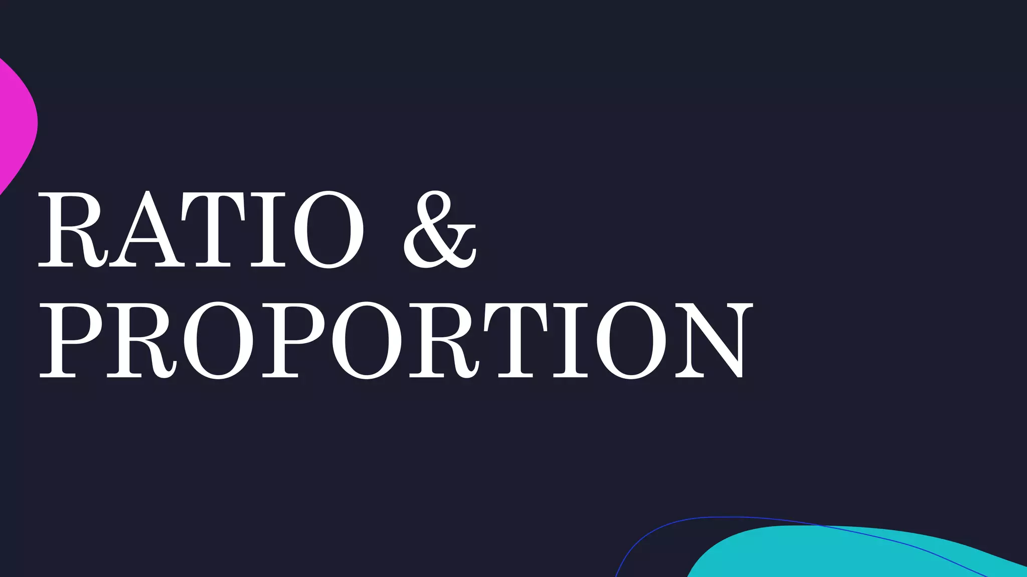 Ratio & Proportion.pptx