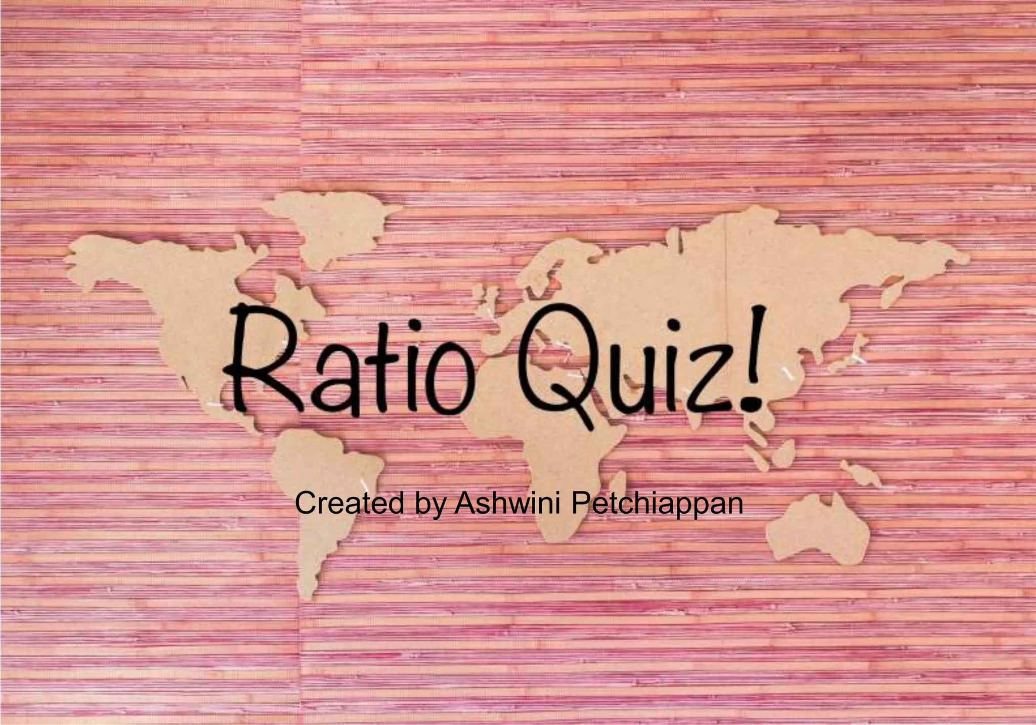 Ratio quiz | PPT