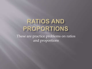 Ratios and proportions | PPTX