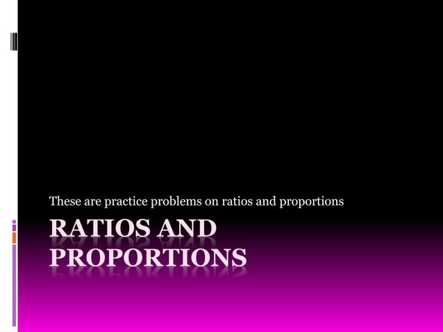 Ratios and proportions | PPTX