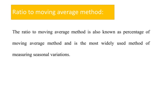 Ratio to moving average method | PPTX