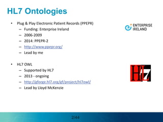Ontologising the Health Level Seven (HL7) Standard | PPTX