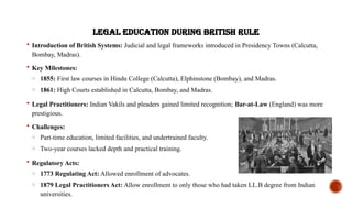 LEGAL EDUCATION SYSTEM DURING BRITISH AND POST INDEPENDENCE | PPTX