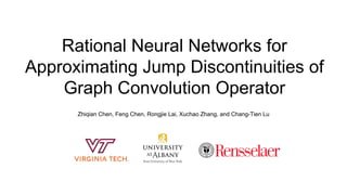 Rational Neural Networks for Approximating Jump Discontinuities of Graph Convolution Operator | PPT