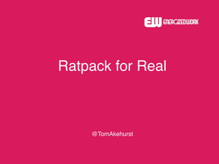 Ratpack for Real | PPT