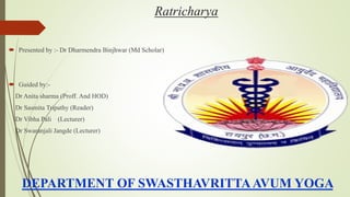 Ratricharya according to ayurveda along with day and night pattern in ...