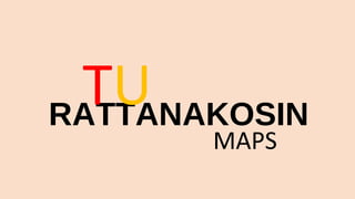 TU Rattanakosin Maps | PPT