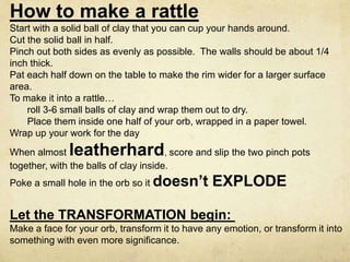 Rattle and high fire vs low fire clay | PPTX