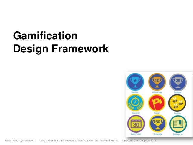 Using a Gamification Framework to Start Your Own Gamification Project