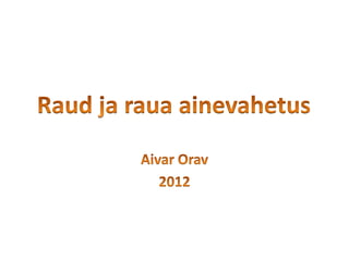 Raud | PPT