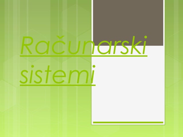Računarski sistemi | PPT