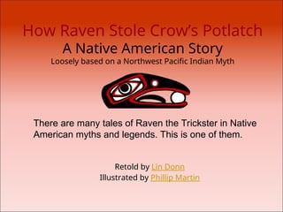 Story of Raven, The Trickster: A Native American Story | PPT