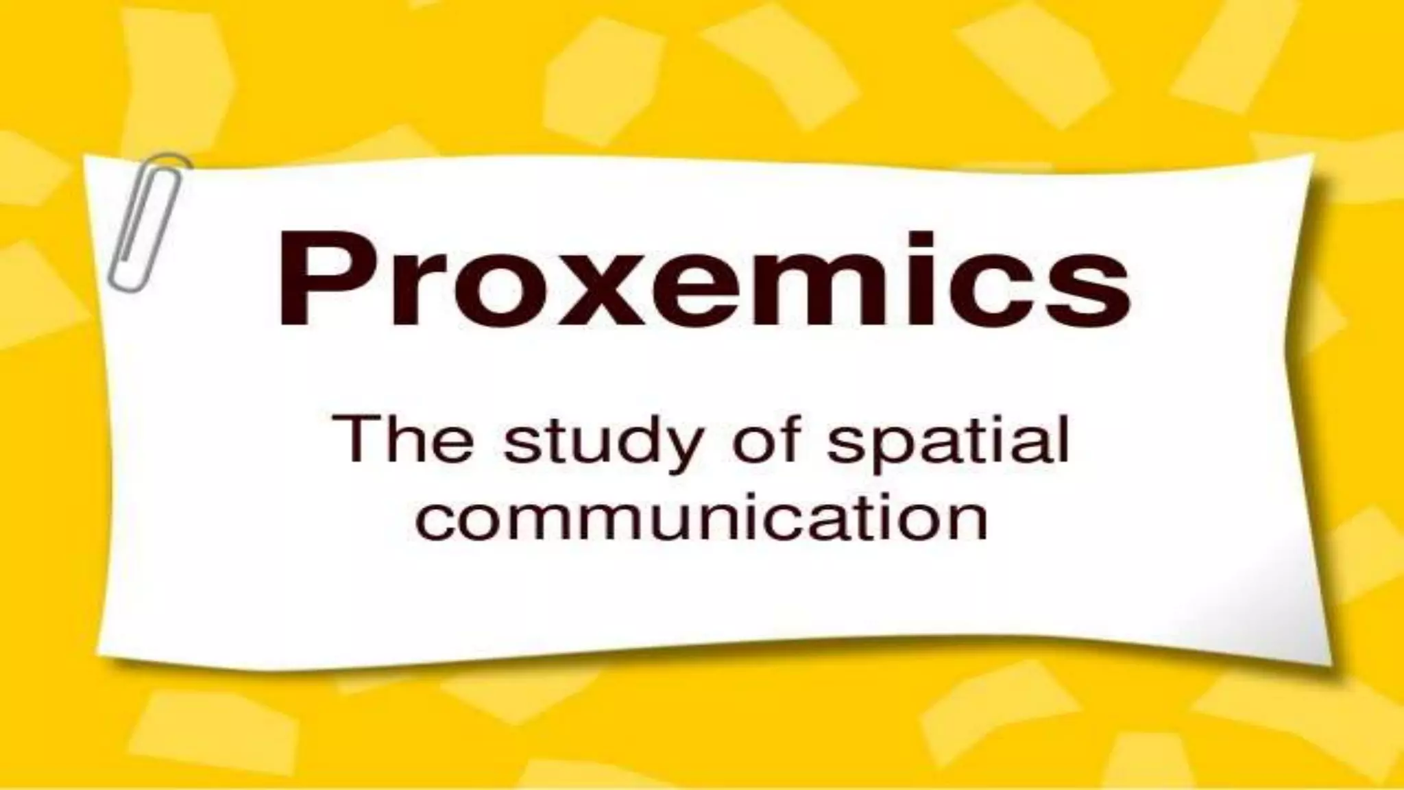 proxemics and kinesics. | PPTX