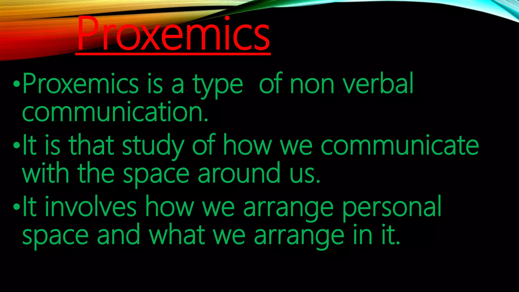 proxemics and kinesics. | PPTX