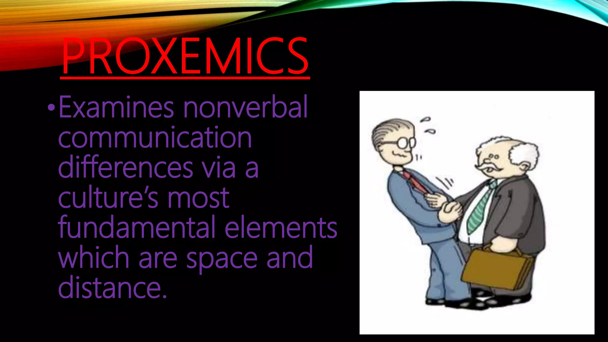 proxemics and kinesics. | PPT