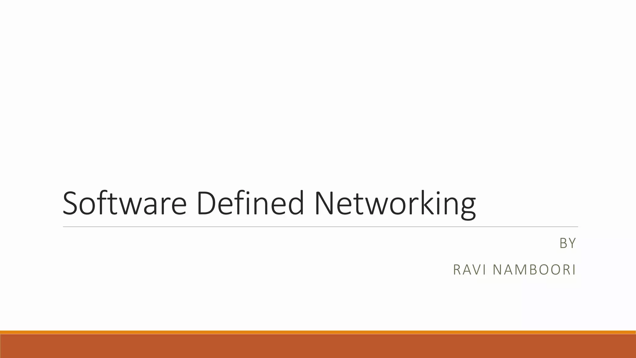 Ravi Namboori Software Defined Network Presentation | PPT