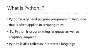 Python is a high-level, interpreted programming language that ...
