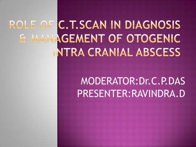 OTOGENIC BRAIN ABSCESS by dr.ravindra | PPTX | Ear, Nose and Throat ...