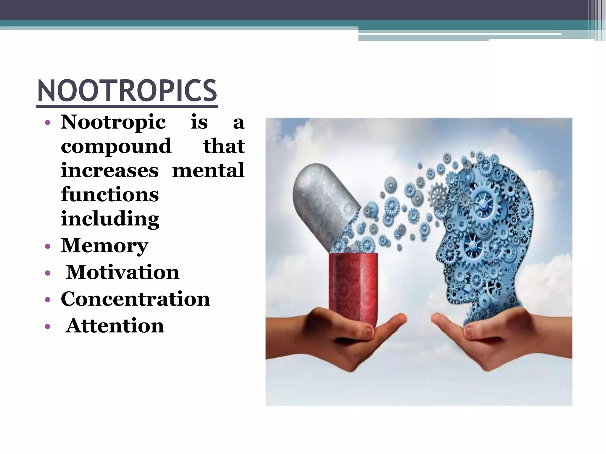 Nootropics (M.Pharm) | PPTX