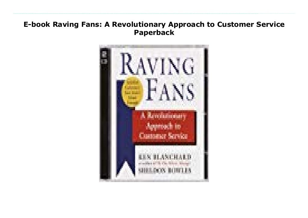 E-book Raving Fans: A Revolutionary Approach to Customer Service Paperback