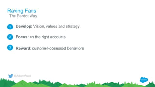Raving Fans at Pardot - Adam Waid | PPT