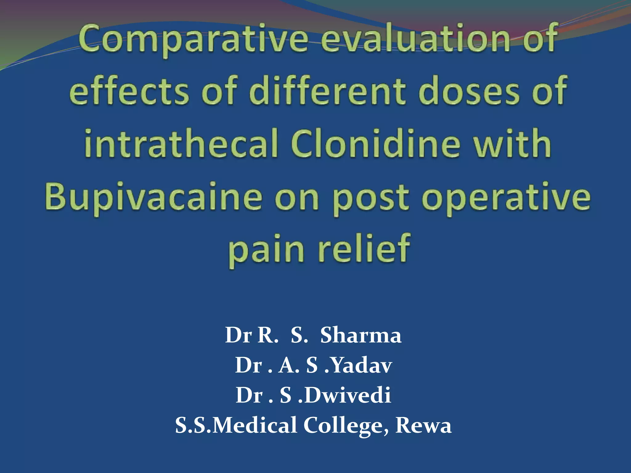 comparative evaluation of effects of different doses of intrathecal ...