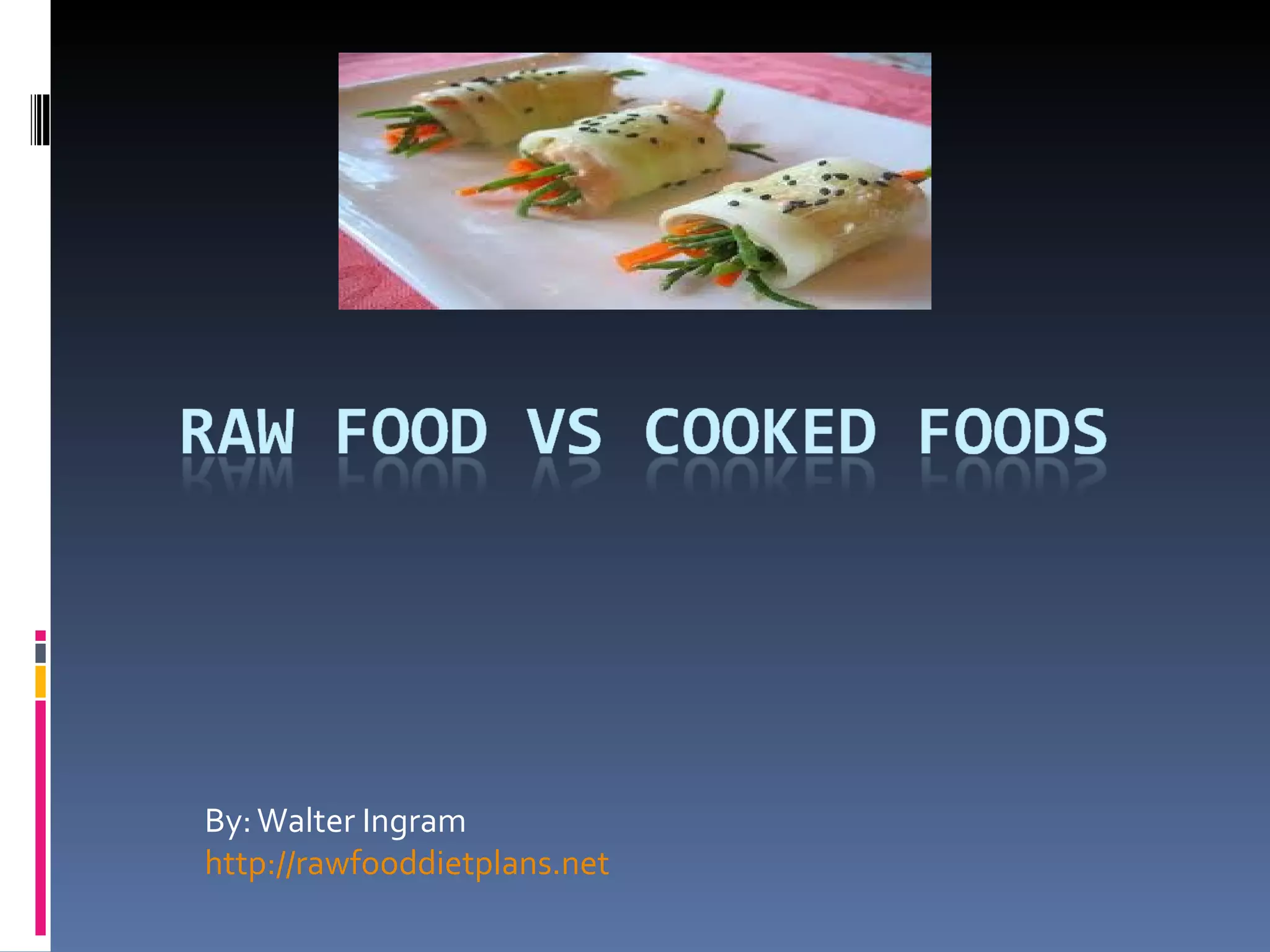 Raw food vs cooked foods | PPT