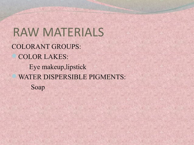 RAW MATERIALS USED IN COSMETICS BY ROOMA KHALID | PPT