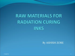 Raw materials for radiation curing inks | PPT