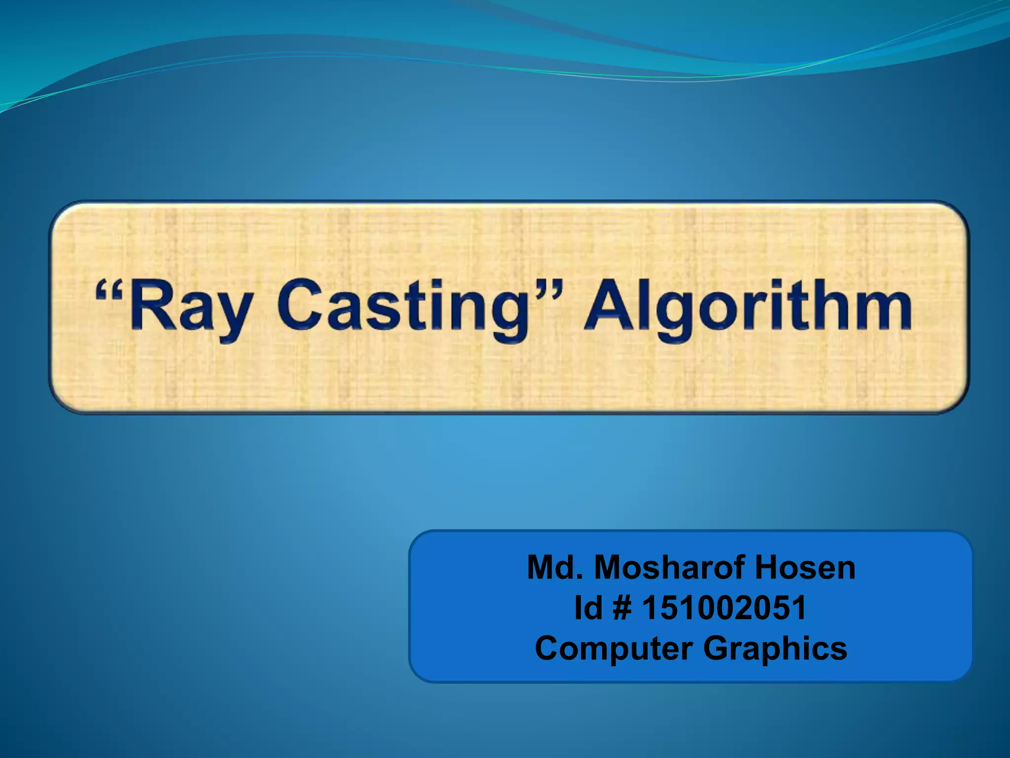Ray Casting Algorithm By Mhm Ppt 6942