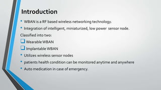 Wireless Body Area Network (WBAN) by Rayhan Khoka | PPTX