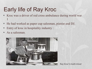 Ray kroc | PPTX | Business | Business and Finance