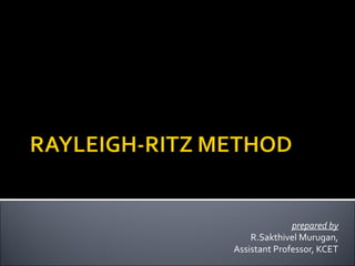 Rayleigh Ritz Method | PPT