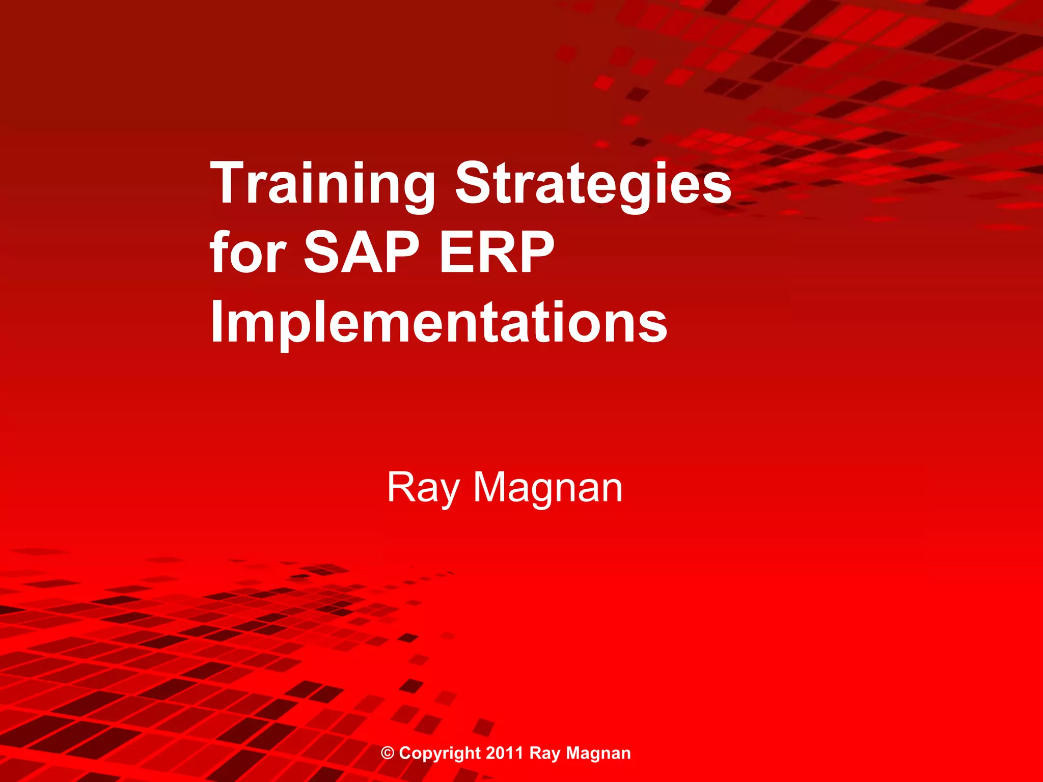 Ray Magnan - SAP ERP Training Strategies | PDF