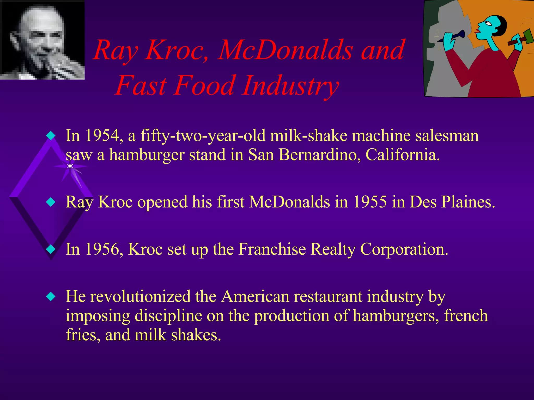 Raymond Kroc | PPT | Food Industry | Industries
