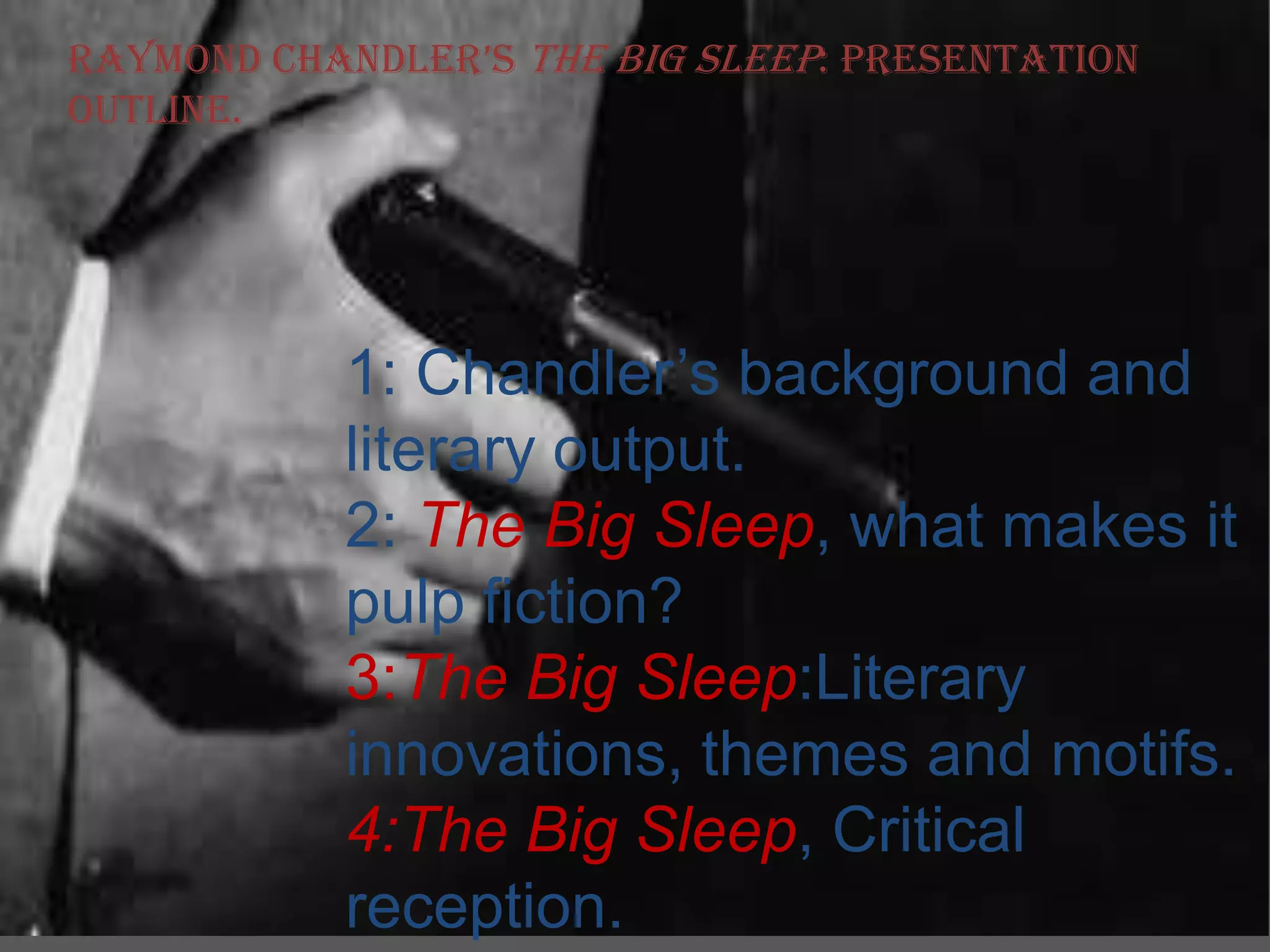 Raymond Chandler's The Big Sleep | PPTX | Fiction | Books and Literature