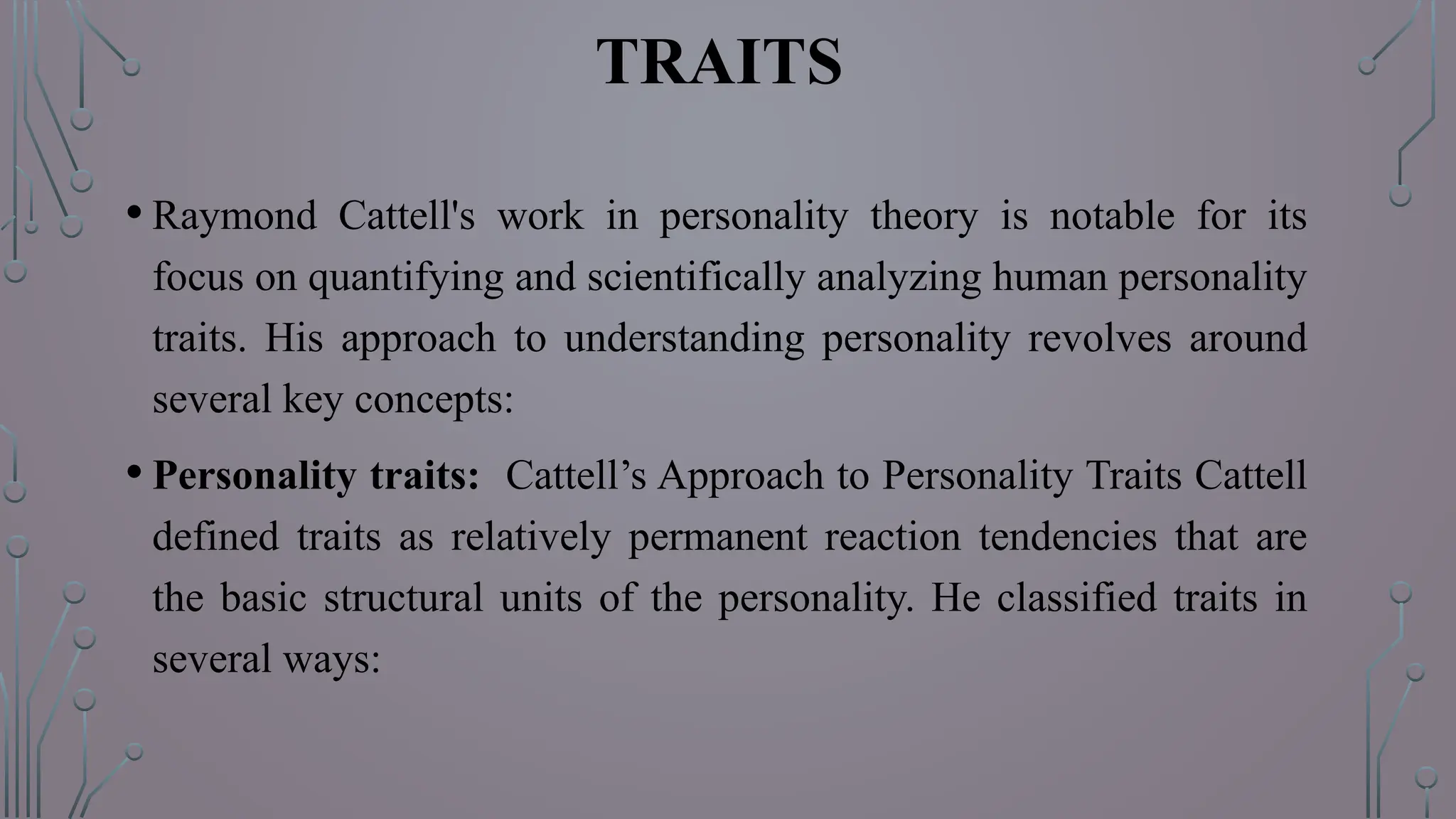 Raymond Cattell dispositional and trait theory- Copy.pptx
