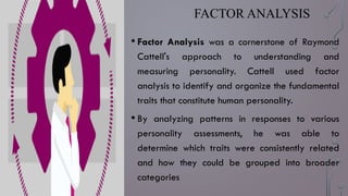 Raymond Cattell dispositional and trait theory- Copy.pptx