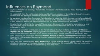 Raymond_willams. Phd scholar Amna farooqpptx | PPTX