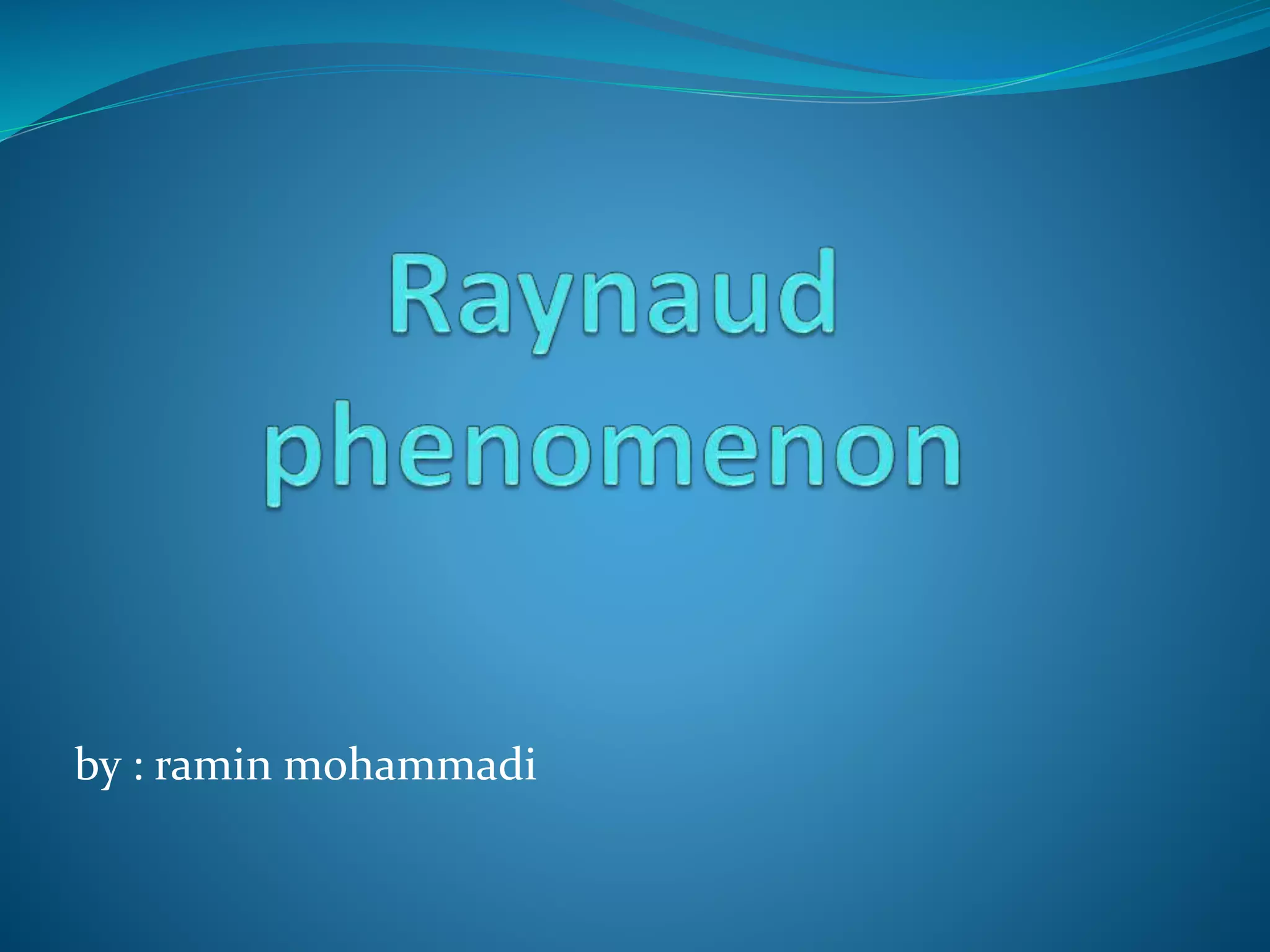 Raynaud phenomenon | PPTX