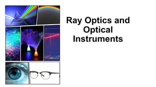 Ray optics and optical | PPTX