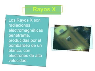 Rayos X y su Espectroscopia http://fisicamoderna9.blogspot.com/ | PPT