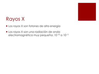Rayos x | PPTX