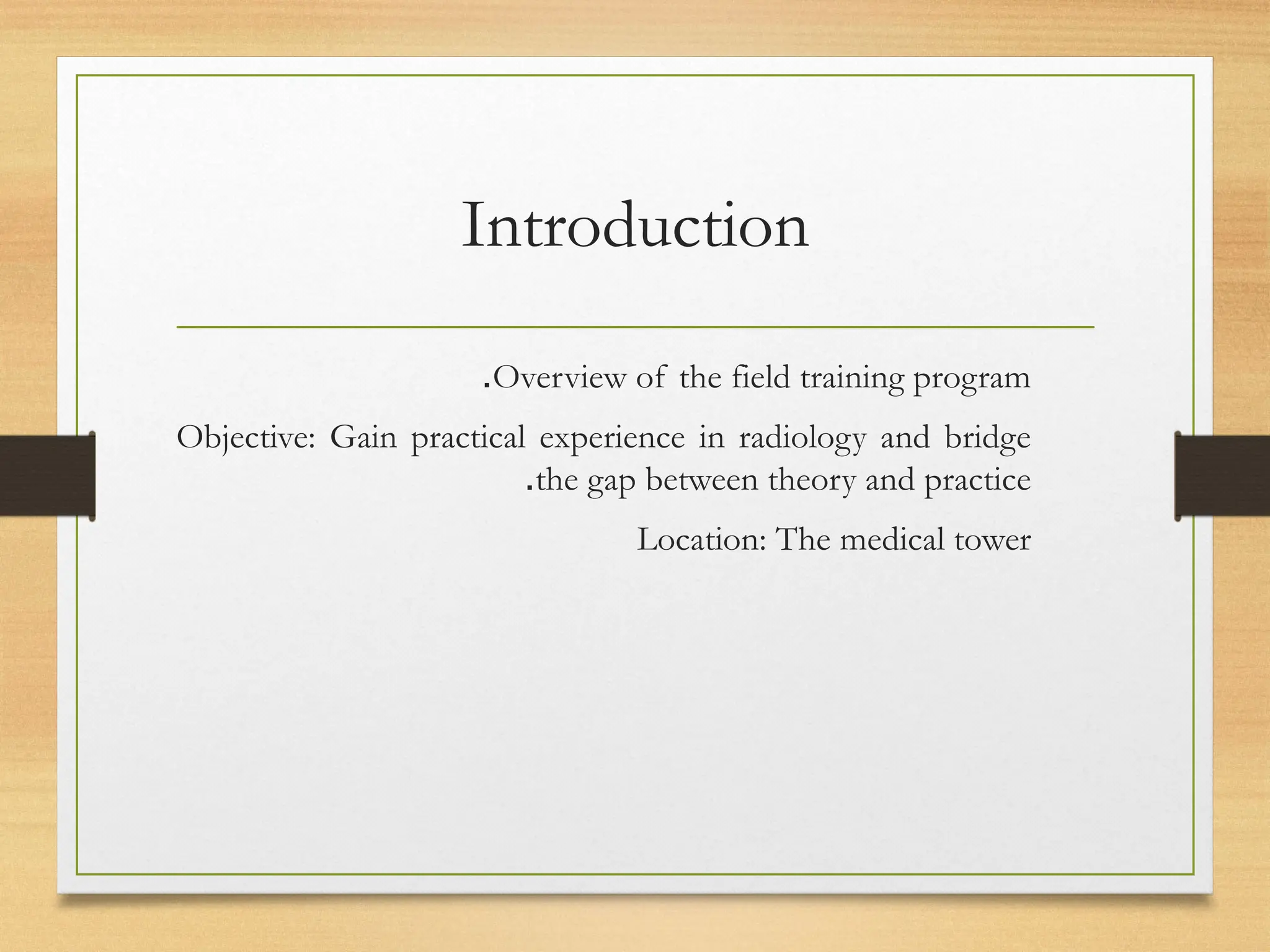 Overview of the field training program. Objective: Gain practical ...