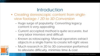 Unconstrained 2D to Stereoscopic 3D Image and Video Conversion using ...