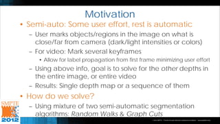 Unconstrained 2D to Stereoscopic 3D Image and Video Conversion using Semi-Automatic Energy ...