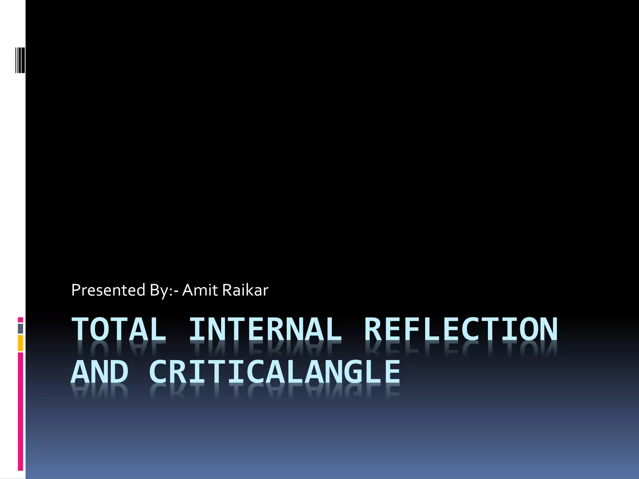 Total Internal Reflection And Critical Angle Pptx Physics Science