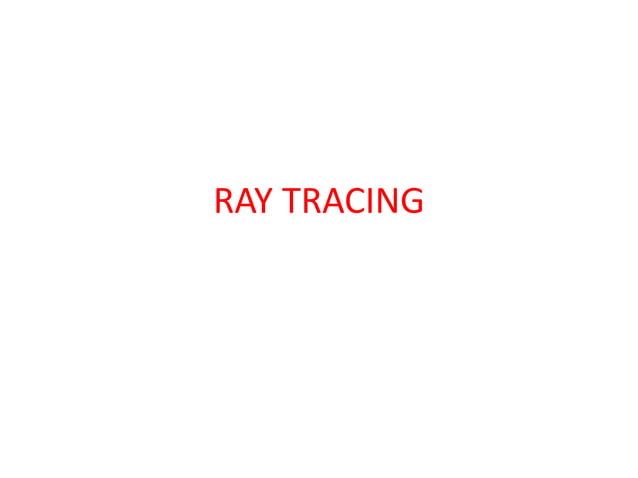 Ray Tracing In Computer Graphics Pptx 3 D Graphics Computer Software And Applications