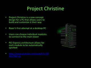 Razer’s project christine | PPTX